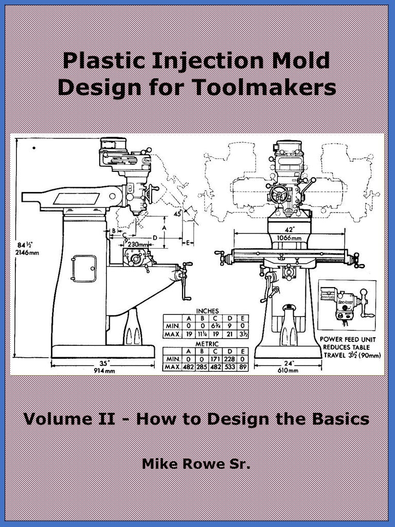 Plastic Injection Mold Design for Toolmakers Book - Volume II - How to ...